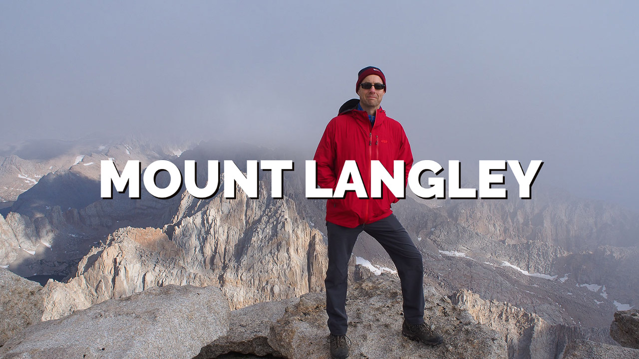 32-hour Solo Trip to Mount Langley » Bryan Feller